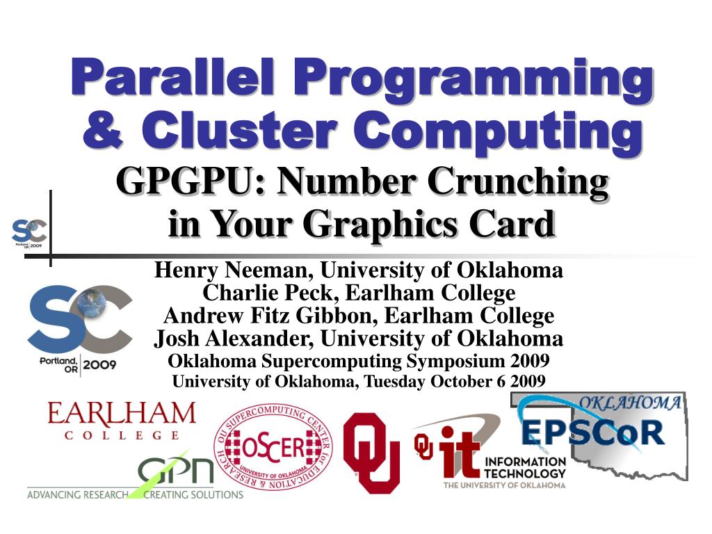 PPT - Parallel Programming & Cluster Computing GPGPU: Number Crunching in Your Graphics Card ...
