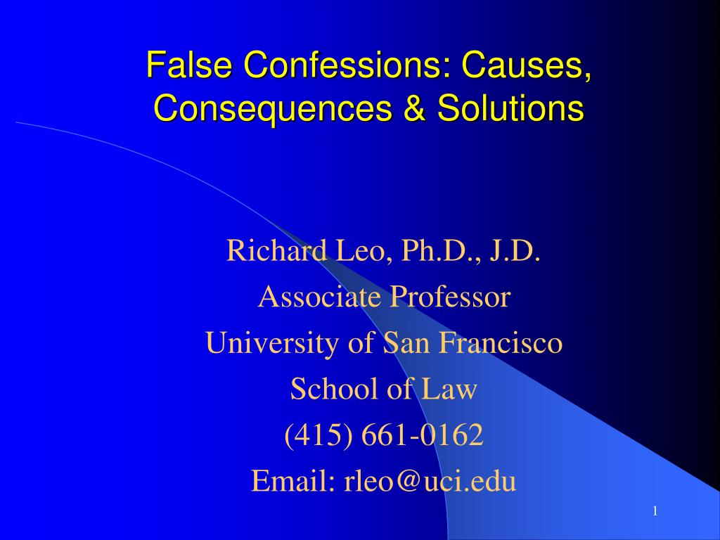 PPT - False Confessions: Causes, Consequences & Solutions PowerPoint ...