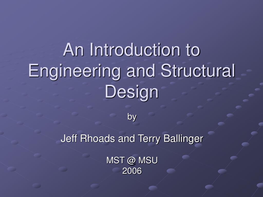 PPT - An Introduction to Engineering and Structural Design PowerPoint ...