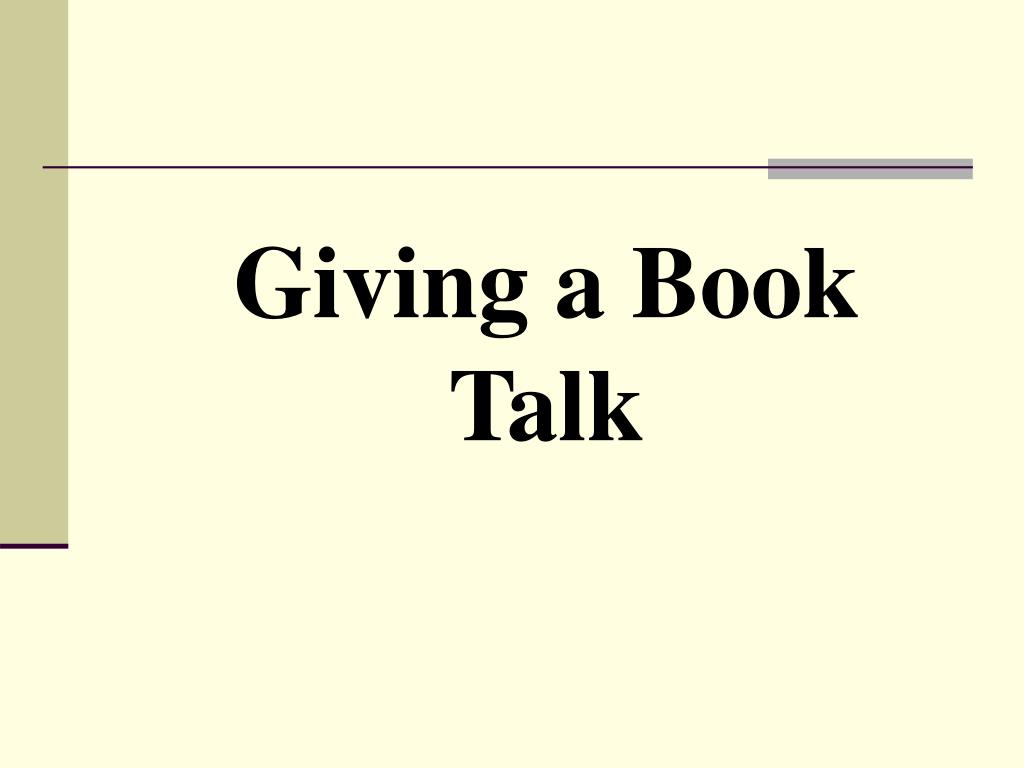 PPT - Giving a Book Talk PowerPoint Presentation, free download - ID ...