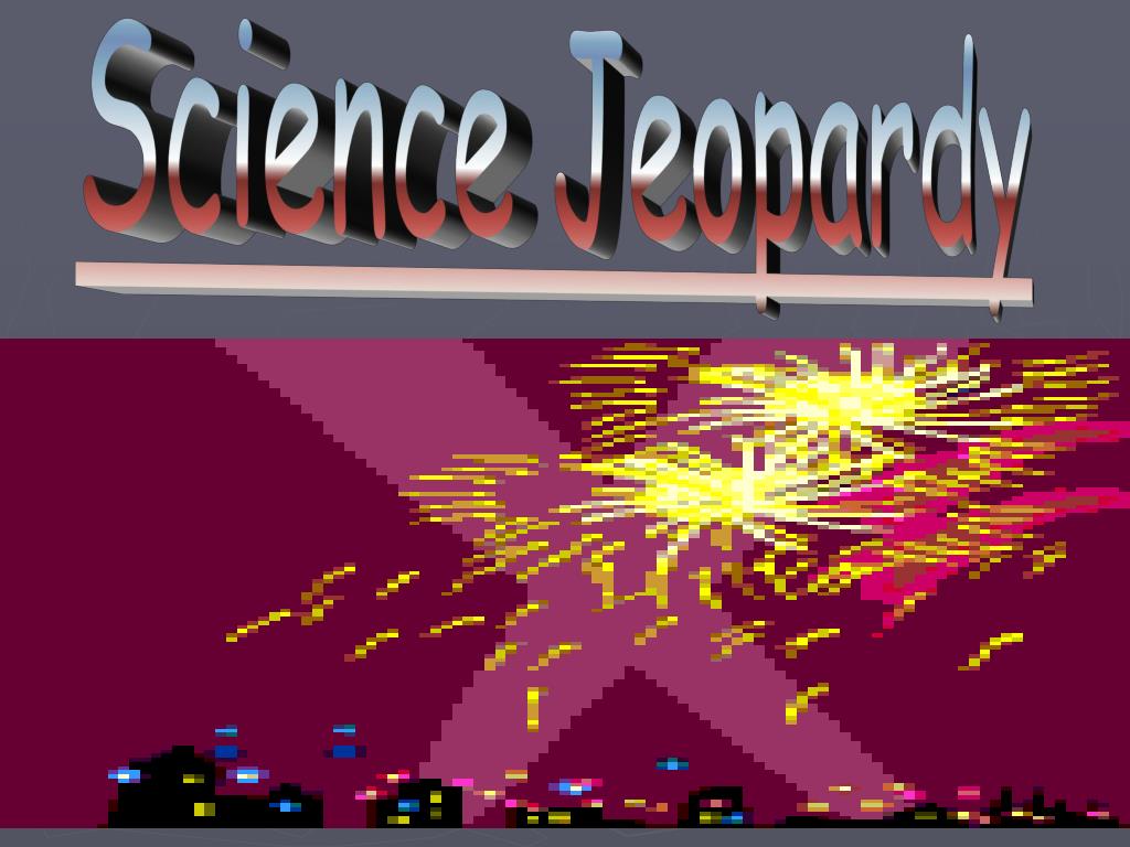 PPT - Science Jeopardy PowerPoint Presentation, free download - ID:1289998