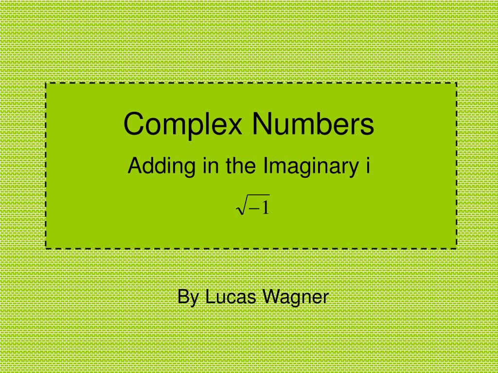 PPT - Complex Numbers PowerPoint Presentation, free download - ID:1290666