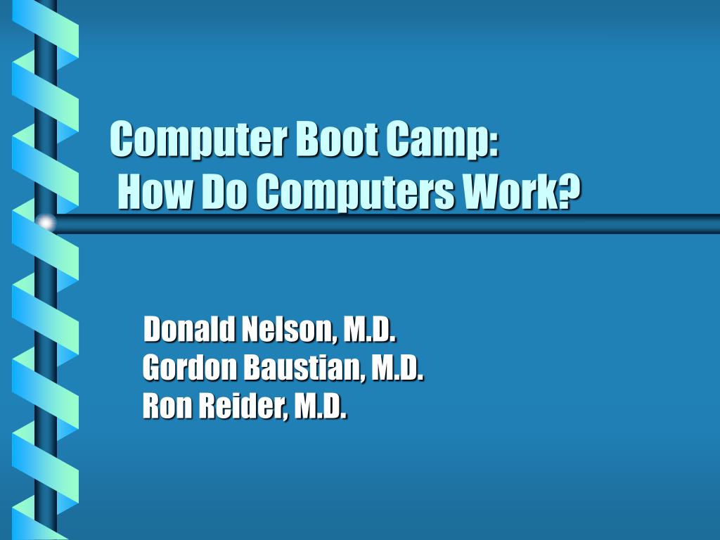 PPT - Computer Boot Camp: How Do Computers Work? PowerPoint ...