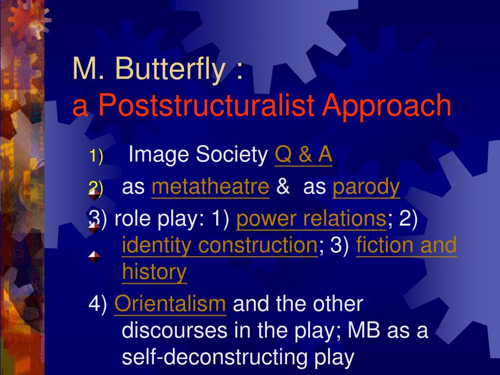 PPT - M. Butterfly : a Poststructuralist Approach PowerPoint ...