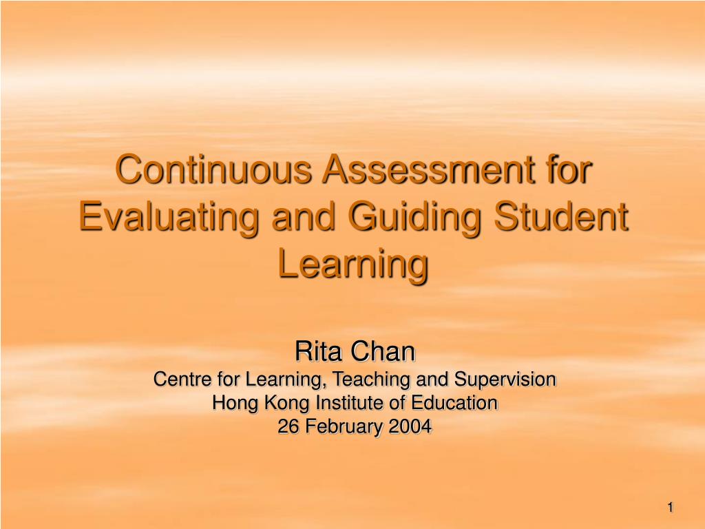 PPT - Continuous Assessment for Evaluating and Guiding Student Learning ...