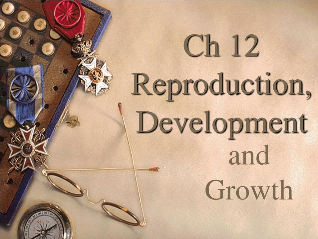 PPT - Ch 12 Reproduction,Development PowerPoint Presentation, free ...