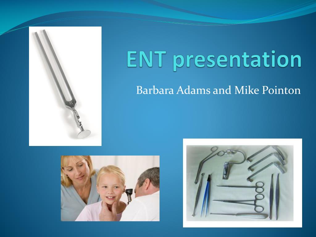 PPT - ENT presentation PowerPoint Presentation, free download - ID:1292232
