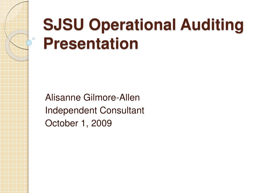 PPT - SJSU Operational Auditing Presentation PowerPoint Presentation ...