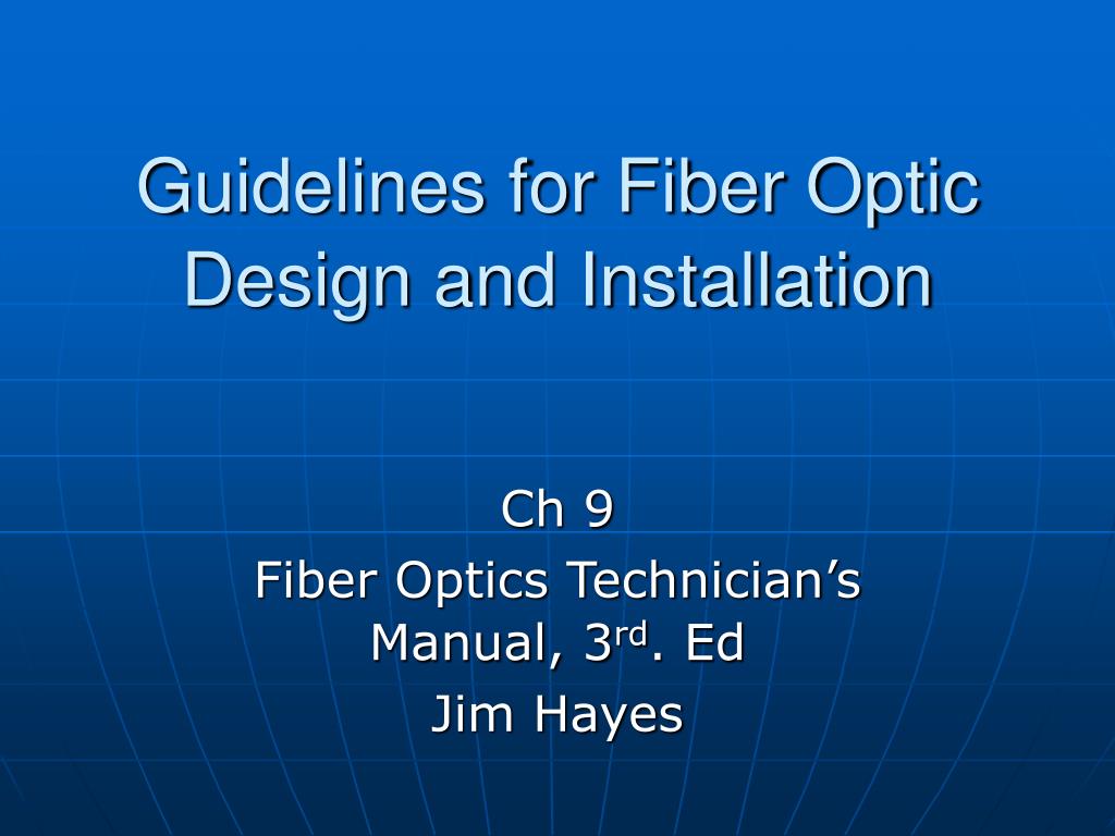 PPT - Guidelines for Fiber Optic Design and Installation PowerPoint ...