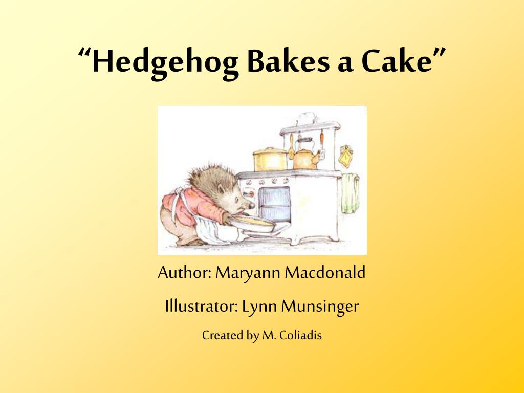 PPT - “Hedgehog Bakes a Cake” PowerPoint Presentation, free download ...