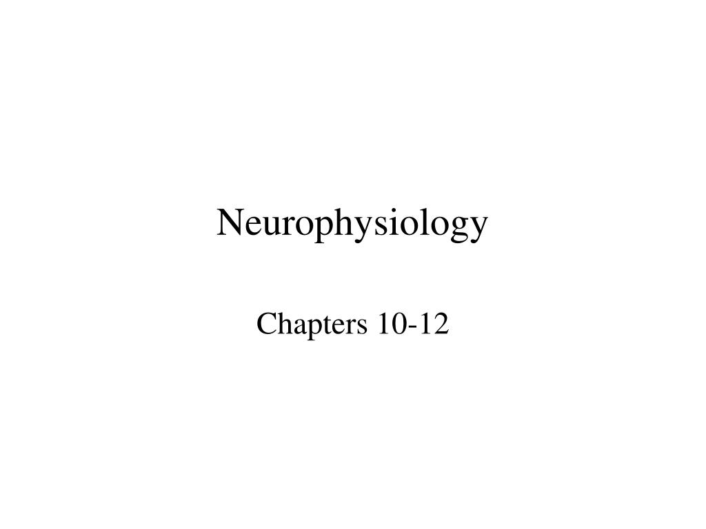 PPT - Neurophysiology PowerPoint Presentation, free download - ID:1294085