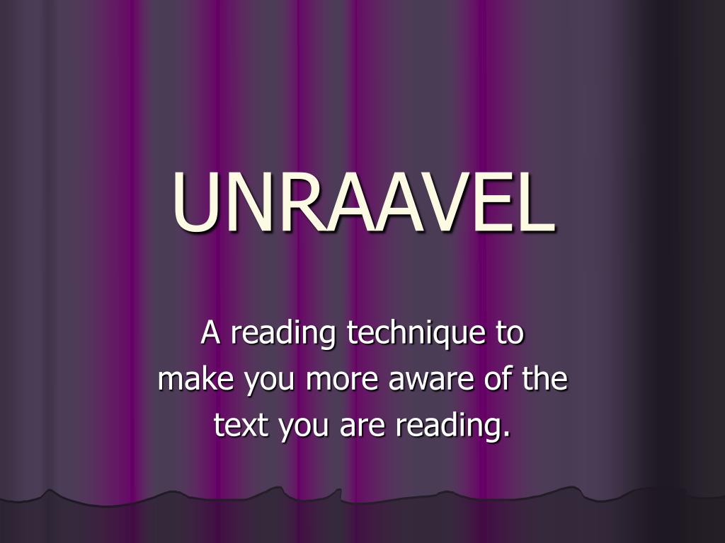 PPT - UNRAAVEL PowerPoint Presentation, free download - ID:1294224
