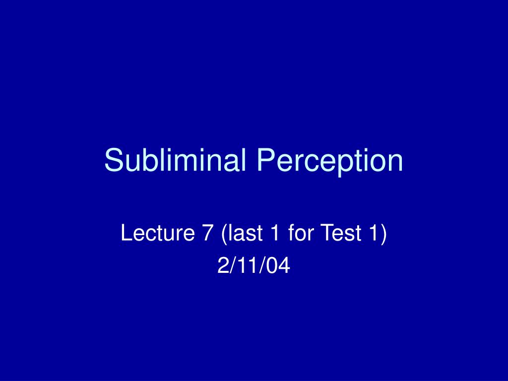 PPT - Subliminal Perception PowerPoint Presentation, free download - ID ...