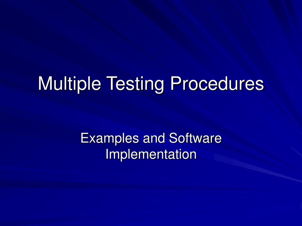 PPT - Multiple Testing Procedures PowerPoint Presentation, free ...