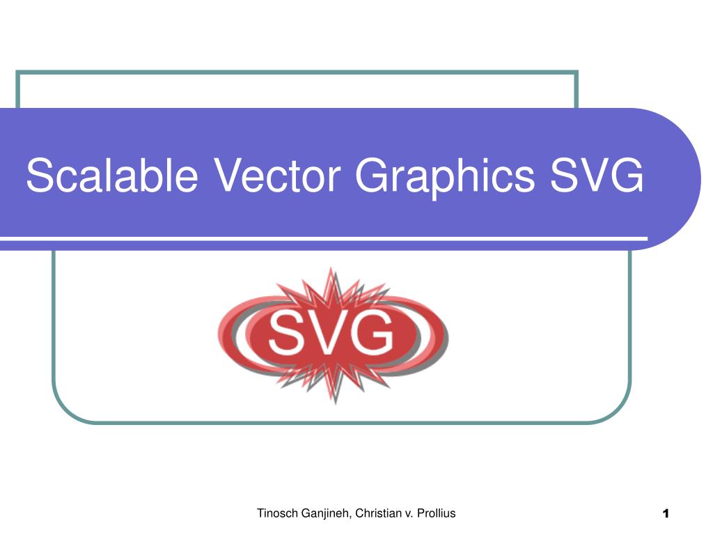 PPT - Scalable Vector Graphics SVG PowerPoint Presentation, free ...