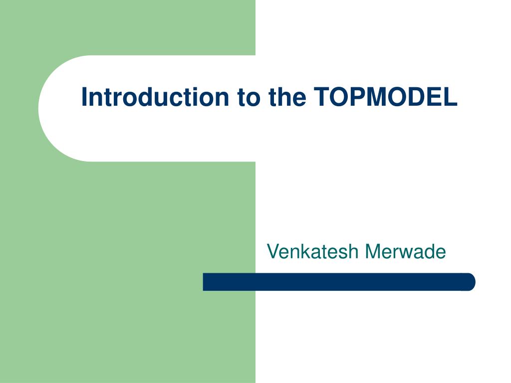 PPT - Introduction to the TOPMODEL PowerPoint Presentation, free ...