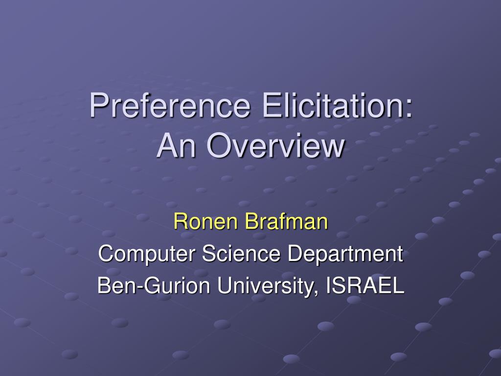 PPT - Preference Elicitation: An Overview PowerPoint Presentation, free ...