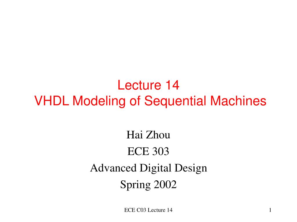 PPT - Lecture 14 VHDL Modeling of Sequential Machines PowerPoint ...