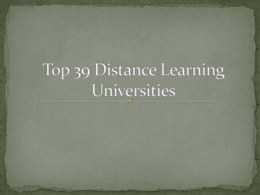PPT - top 39 distance learning universities PowerPoint Presentation ...