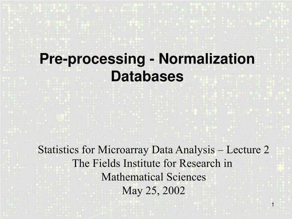 PPT - Pre-processing - Normalization Databases PowerPoint Presentation ...