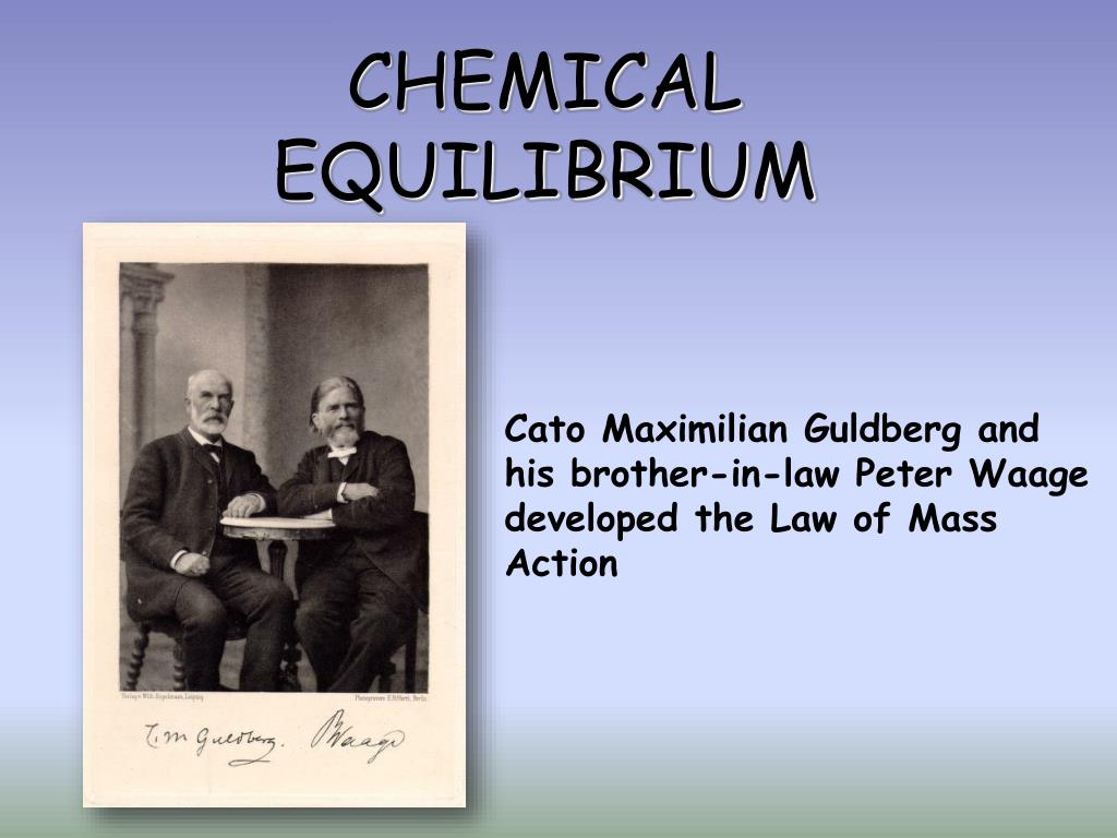 PPT - Chemical Equilibrium: Understanding the Law of Mass Action ...