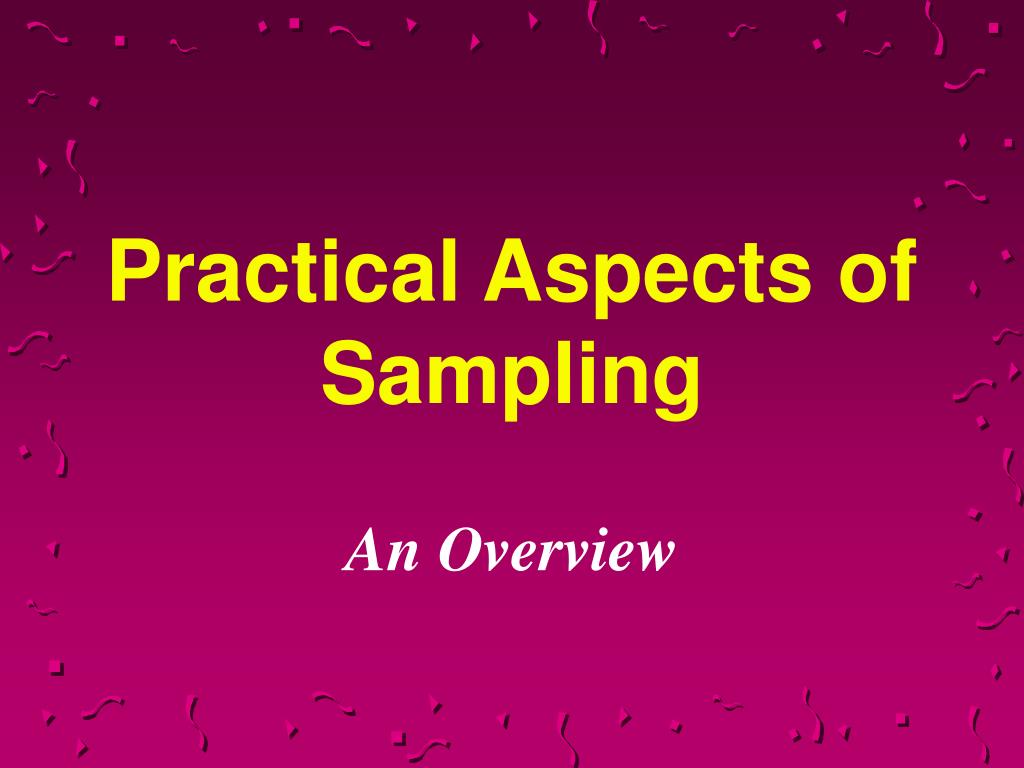 PPT - Practical Sampling Methods for Data Collection: An Overview ...