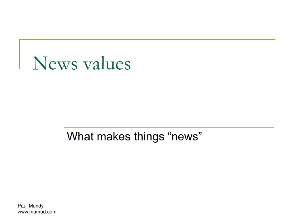 PPT - News values PowerPoint Presentation, free download - ID:1305137