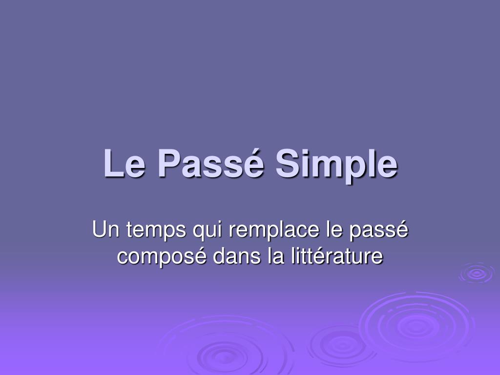 PPT - Le Passé Simple PowerPoint Presentation, free download - ID:1306063