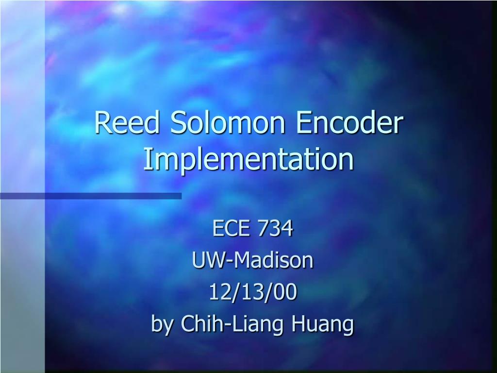 PPT - Reed Solomon Encoder Implementation PowerPoint Presentation, free ...