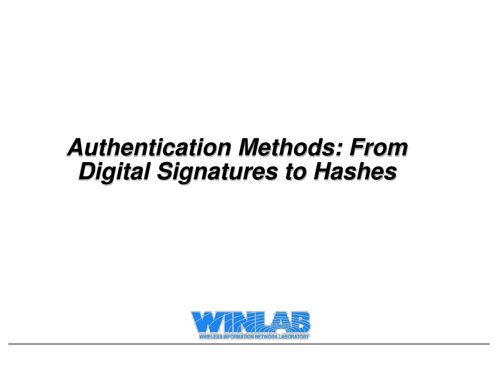 PPT - Authentication Methods: From Digital Signatures to Hashes ...