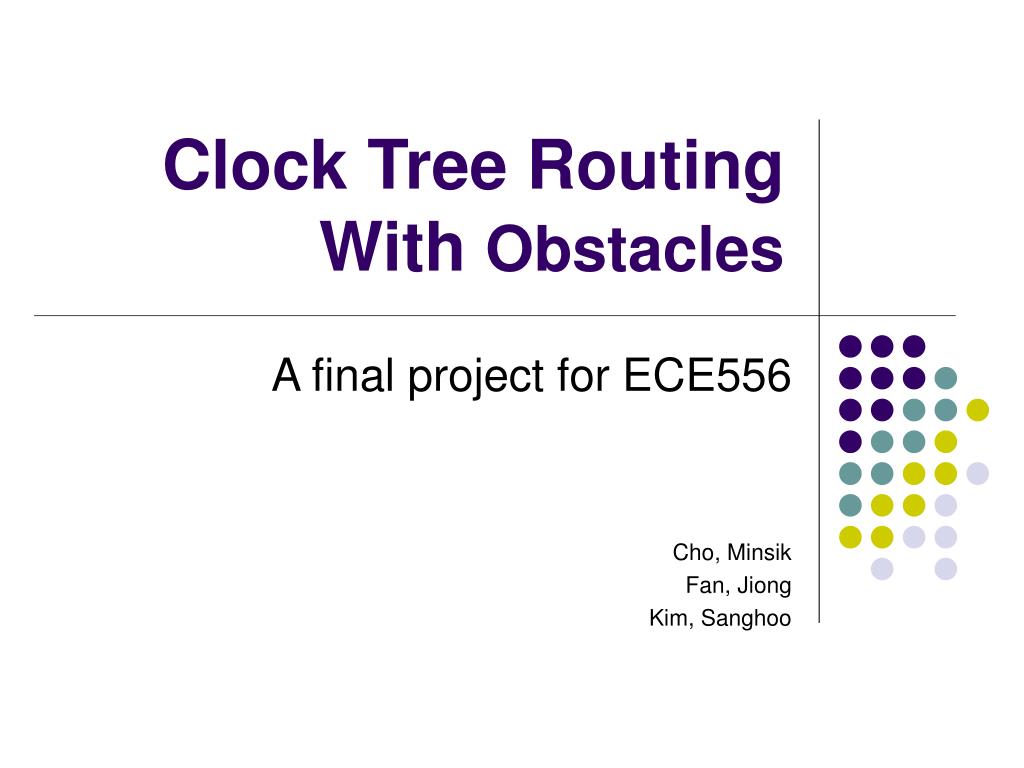 PPT - Clock Tree Routing With Obstacles PowerPoint Presentation, free ...