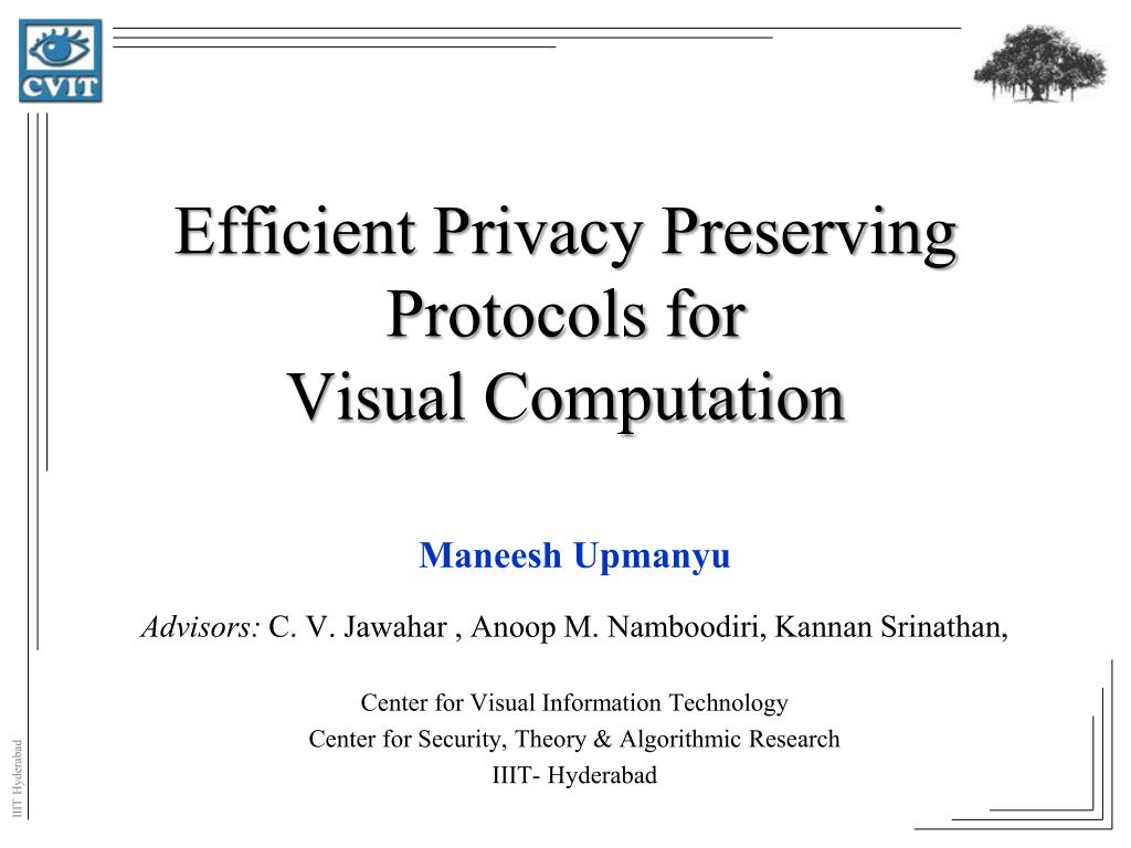 PPT - Efficient Privacy Preserving Protocols for Visual Computation ...
