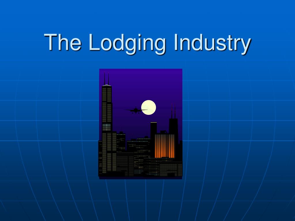 PPT - The Lodging Industry PowerPoint Presentation, free download - ID ...