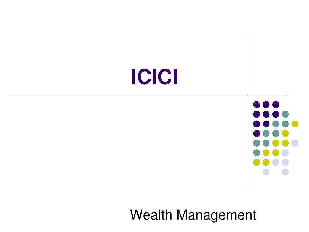 PPT - ICICI PowerPoint Presentation, free download - ID:1310259