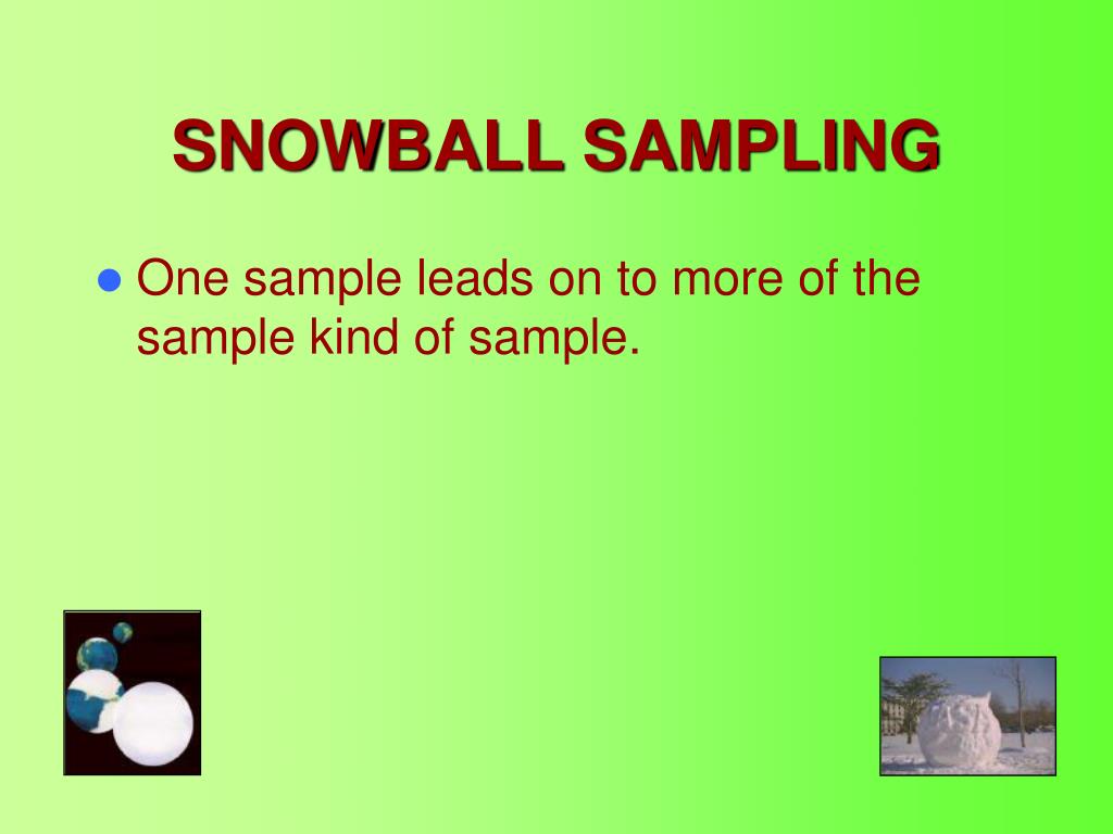 PPT - SNOWBALL SAMPLING PowerPoint Presentation, free download - ID:1310264