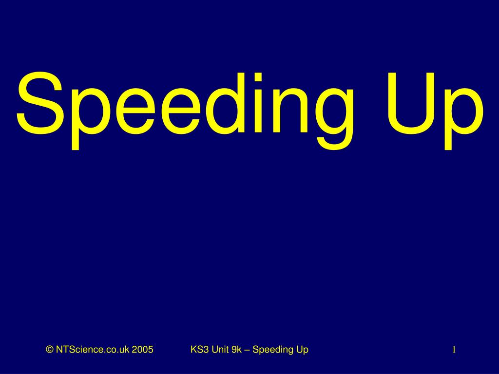 PPT - Speeding Up PowerPoint Presentation, free download - ID:1310452