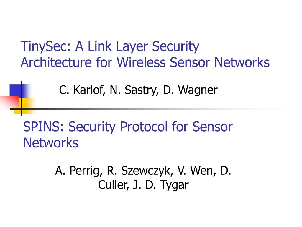 PPT - TinySec: A Link Layer Security Architecture for Wireless Sensor Networks PowerPoint ...