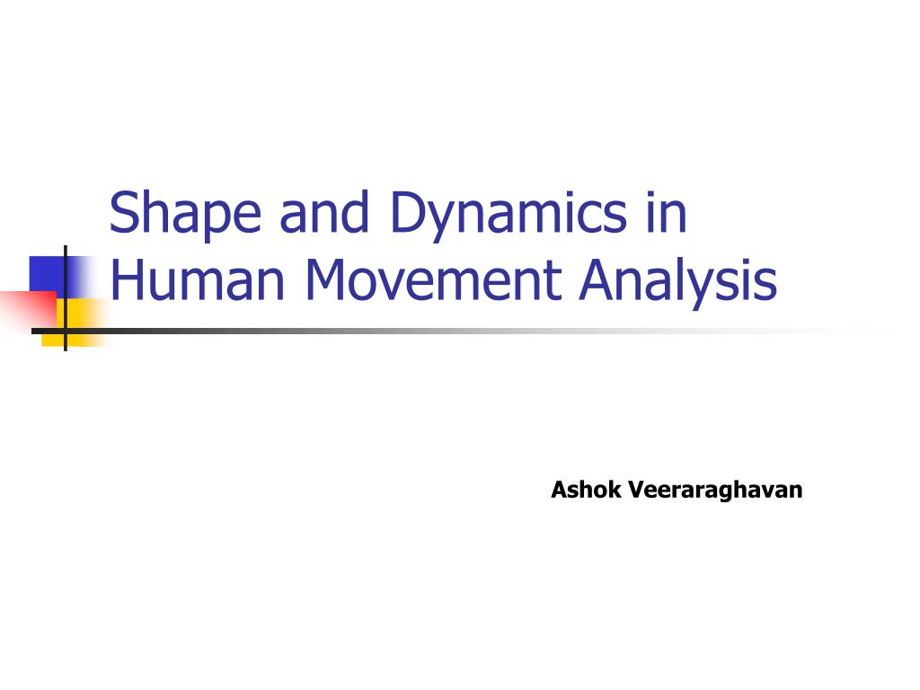 PPT - Shape and Dynamics in Human Movement Analysis PowerPoint ...