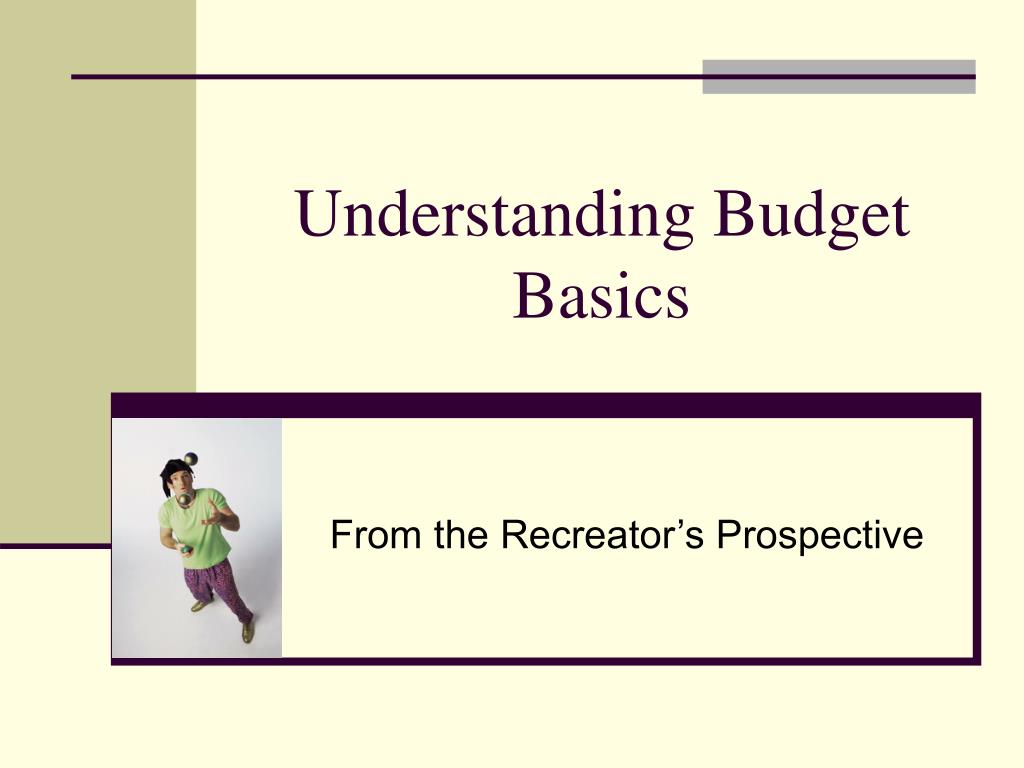 PPT - Understanding Budget Basics PowerPoint Presentation, free ...