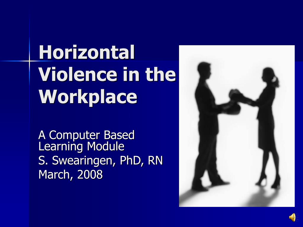 PPT - Horizontal Violence in the Workplace PowerPoint Presentation ...
