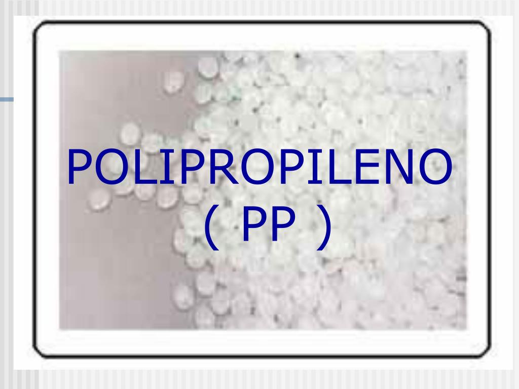 PPT - POLIPROPILENO ( PP ) PowerPoint Presentation, free download - ID ...