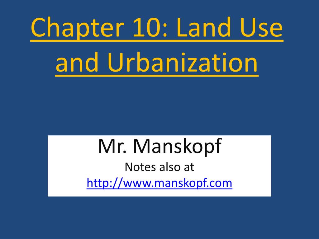 PPT - Chapter 10: Land Use and Urbanization PowerPoint Presentation ...