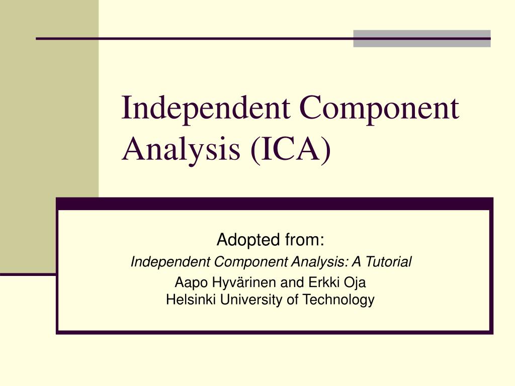 PPT - Independent Component Analysis (ICA) PowerPoint Presentation ...
