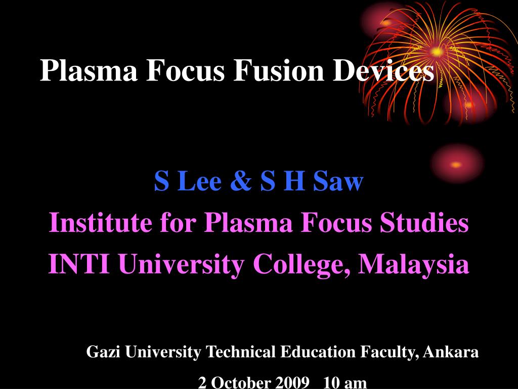 PPT - Plasma Focus Fusion Devices PowerPoint Presentation, free ...