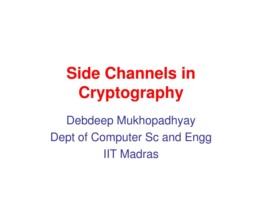 PPT - Understanding Side Channel Attacks in Cryptography: An In-Depth ...
