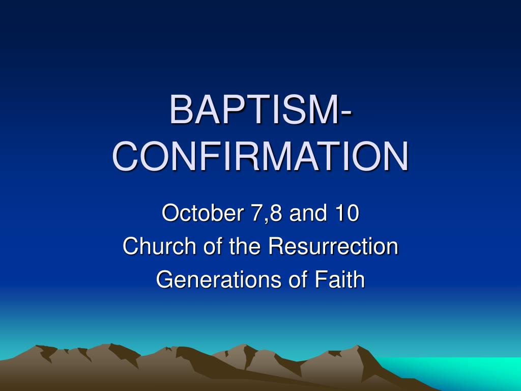 PPT - Exploring the Sacraments: Baptism and Confirmation at Church of ...
