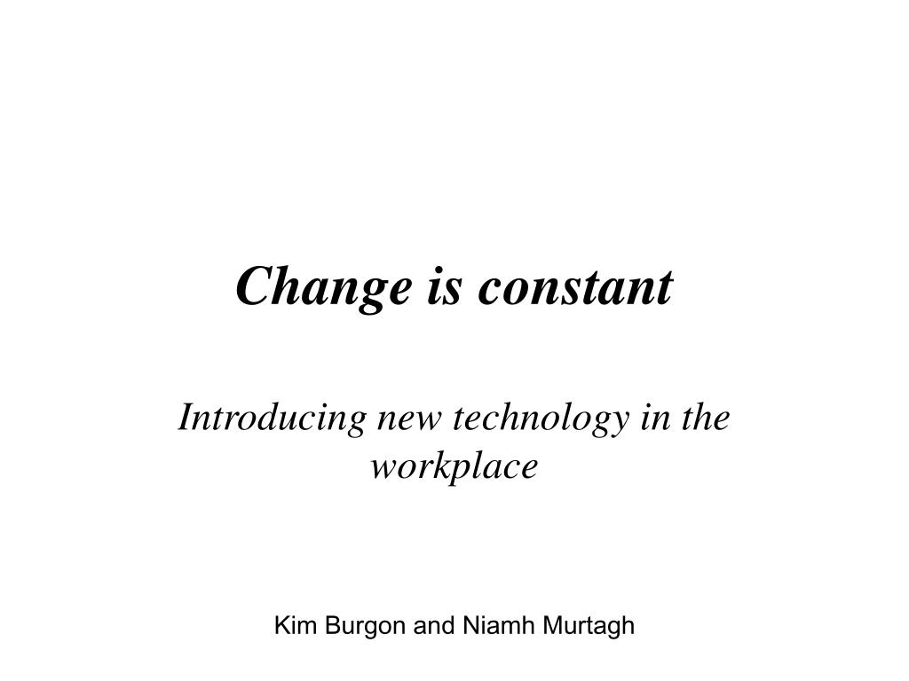 PPT - Change is constant PowerPoint Presentation, free download - ID ...