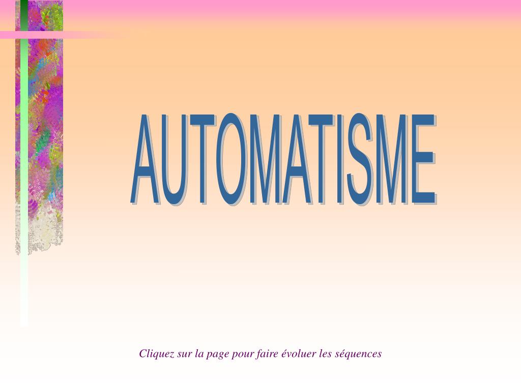 PPT - AUTOMATISME PowerPoint Presentation, free download - ID:1319910