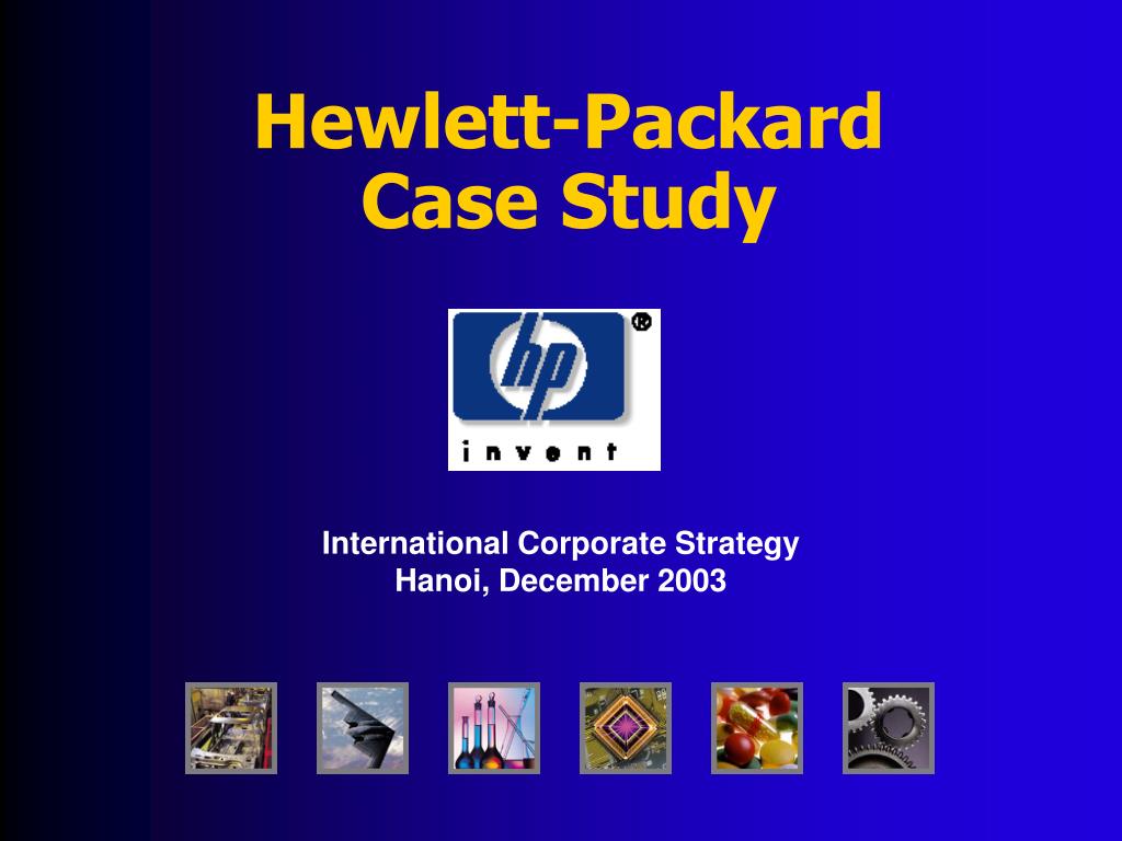 PPT - Hewlett-Packard Case Study PowerPoint Presentation, free download - ID:1320489