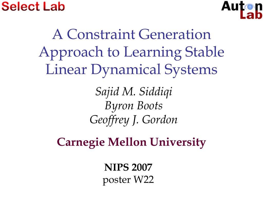 PPT - A Constraint Generation Approach to Learning Stable Linear Dynamical Systems PowerPoint ...